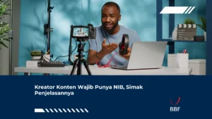 Kreator Konten Wajib Punya NIB, Simak Penjelasannya - Bisnis Best Friend